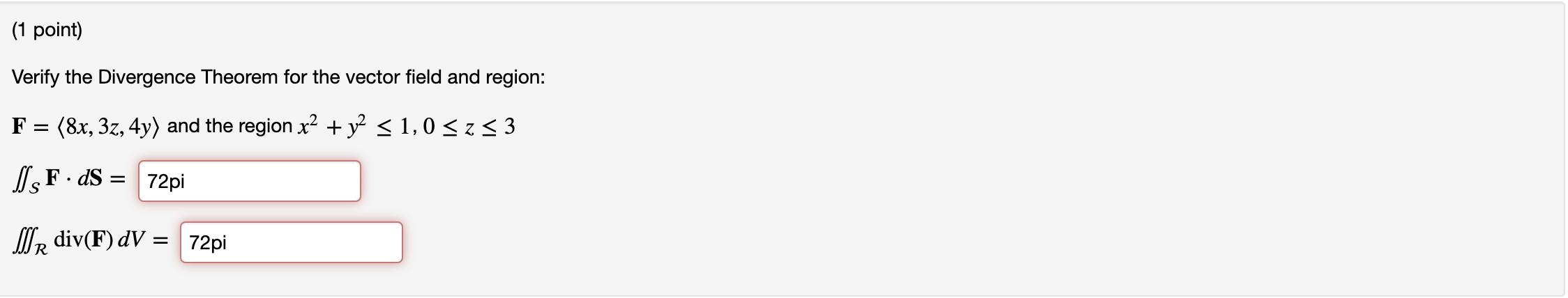 Solved (1 point) Verify the Divergence Theorem for the | Chegg.com Solved (1 point) Verify the Divergence Theorem for the | Chegg.com