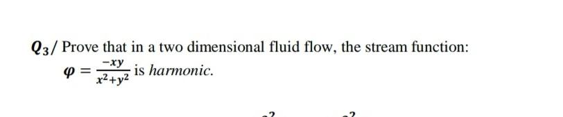 Solved Q3/ Prove that in a two dimensional fluid flow, the | Chegg.com