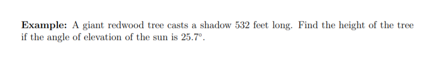 Solved Example: A giant redwood tree casts a shadow 532 feet | Chegg.com