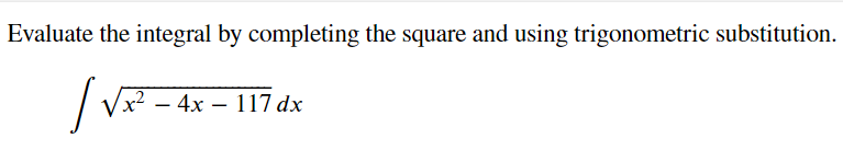 Solved Evaluate the integral by completing the square and | Chegg.com