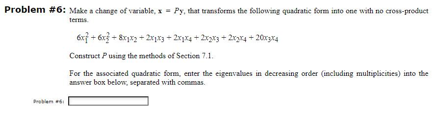 Solved blem \#6: Make a change of variable, x=Py, that | Chegg.com