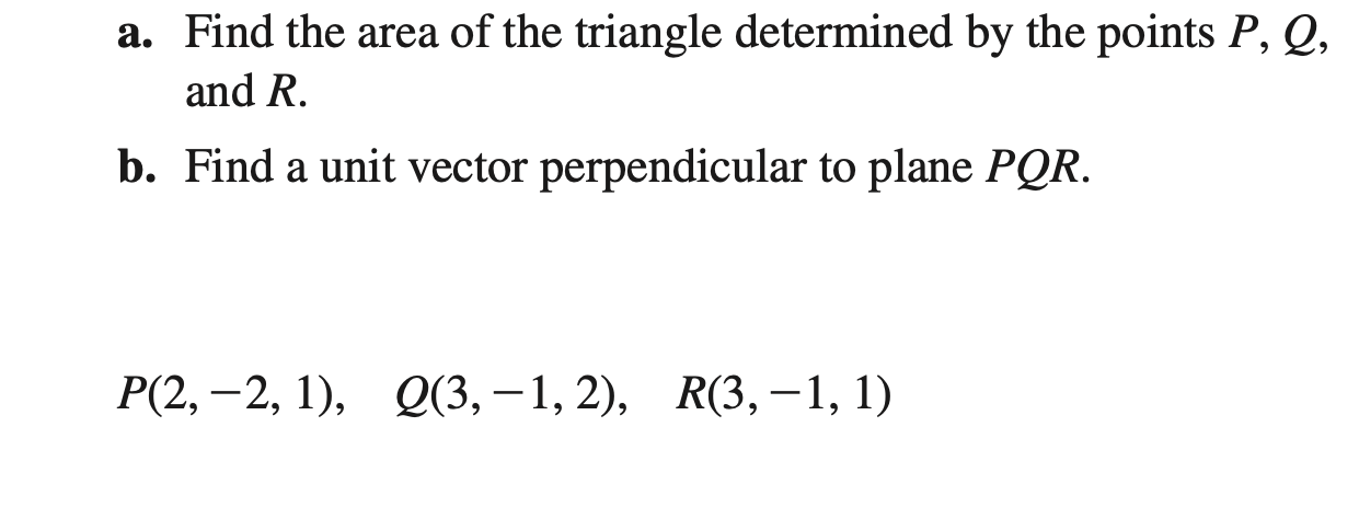 Solved a. Find the area of the triangle determined by the | Chegg.com