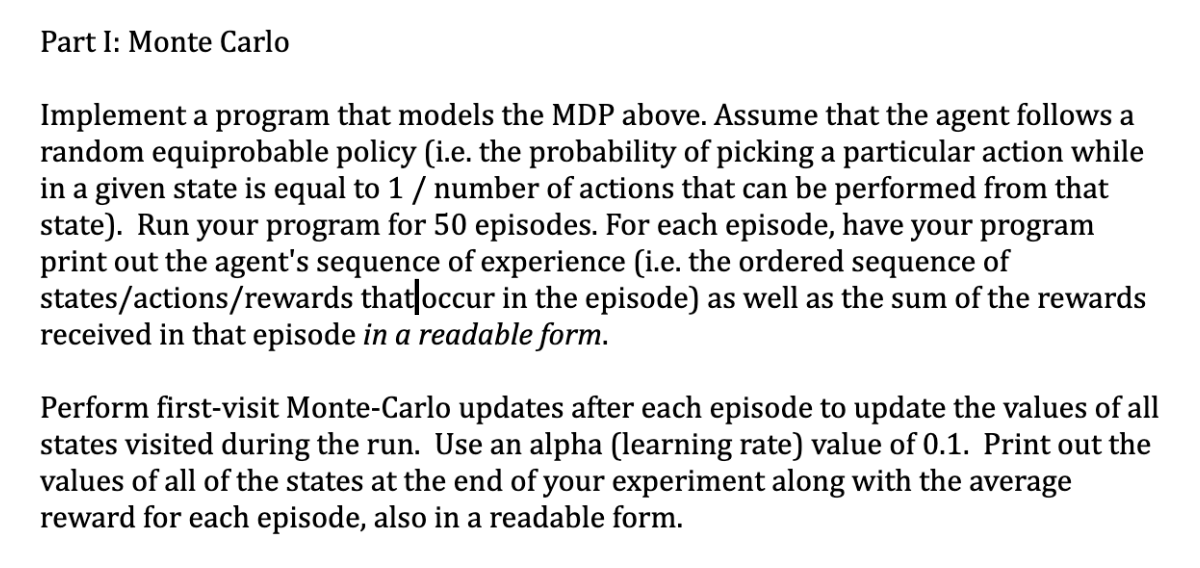 Solved Implement a program that models the MDP above. Assume | Chegg.com