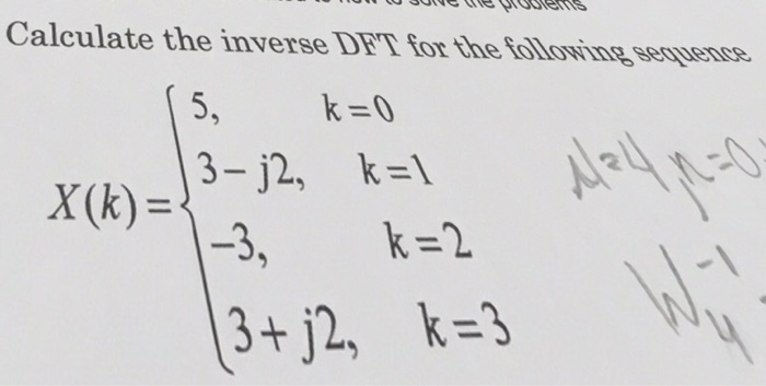 Solved Calculate the inverse DFT for the following sequence | Chegg.com