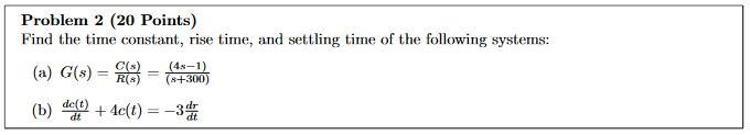 Solved Problem 2 (20 Points) Find the time constant, rise | Chegg.com