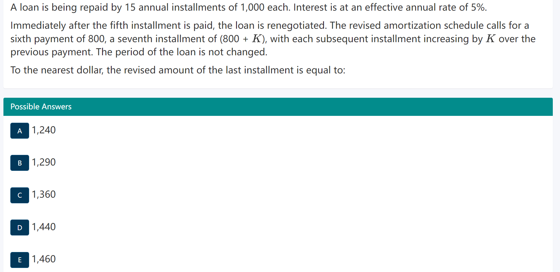 Solved A loan is being repaid by 15 annual installments of | Chegg.com