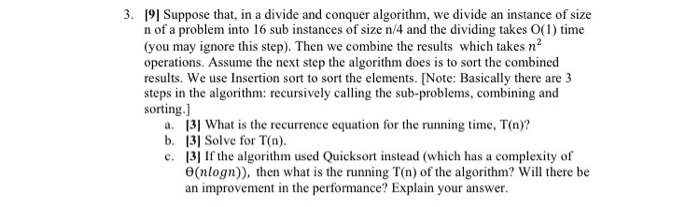 Solved Suppose that, in a divide and conquer algorithm, we | Chegg.com