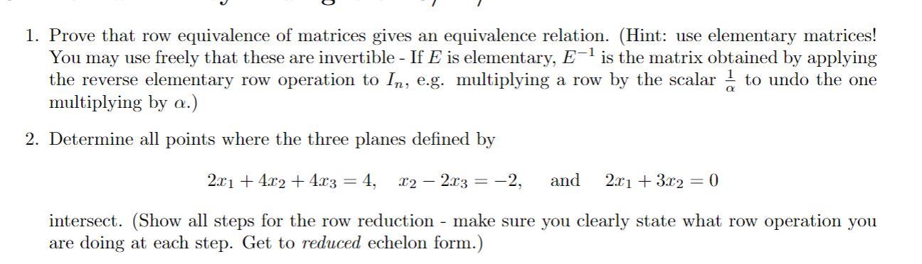 Solved 1. Prove that row equivalence of matrices gives an | Chegg.com