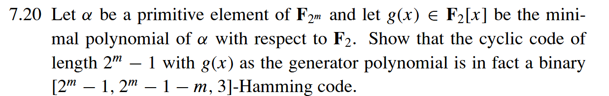 Solved 7.20 ﻿Let αbe ﻿a primitive element of F2m ﻿and let | Chegg.com