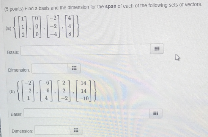 Solved Find a basis and the dimension for the span of each | Chegg.com