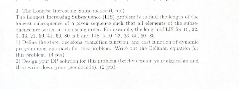 Solved 3. The Longest Increasing Subsequence (6 pts) The | Chegg.com