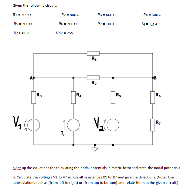Solved Given the following circuit: R1 = 2000 R2 = 800 R3 = | Chegg.com
