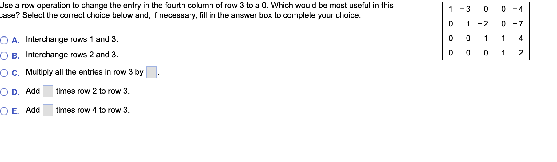 Solved Use a row operation to change the entry in the fourth | Chegg.com