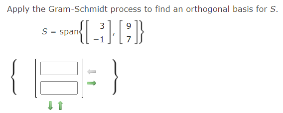 Solved Apply the Gram-Schmidt process to find an orthogonal | Chegg.com