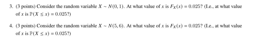 Solved 3. (3 points) Consider the random variable X∼N(0,1). | Chegg.com