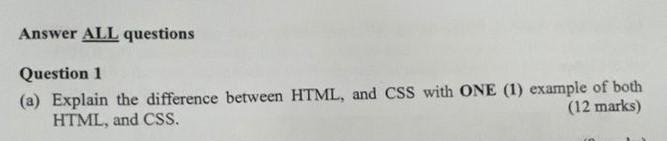 Solved Question 1 (a) Explain the difference between HTML, | Chegg.com