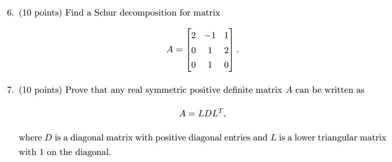 Solved 6. (10 points) Find a Schur decomposition for matrix | Chegg.com