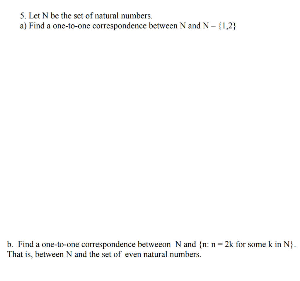 Solved 5. Let N be the set of natural numbers. a) Find a | Chegg.com