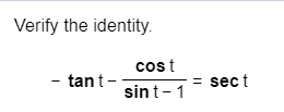 Solved Verify the identity. tant- cost sint-1 sect | Chegg.com