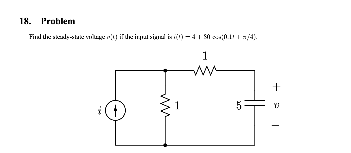 Solved Find the steady-state voltage v(t) if the input | Chegg.com