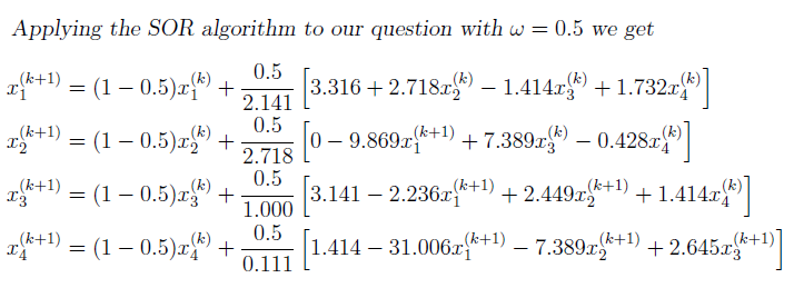 Applying the SOR algorithm to our question with w = | Chegg.com