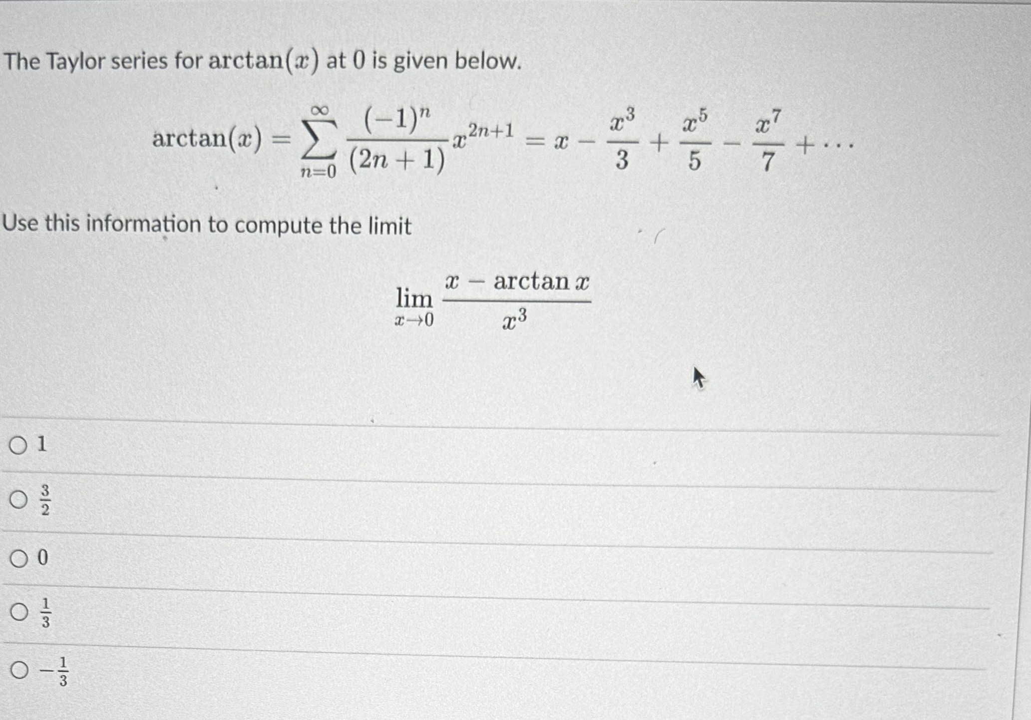 Solved The Taylor series for arctan(x) at 0 is given below. | Chegg.com