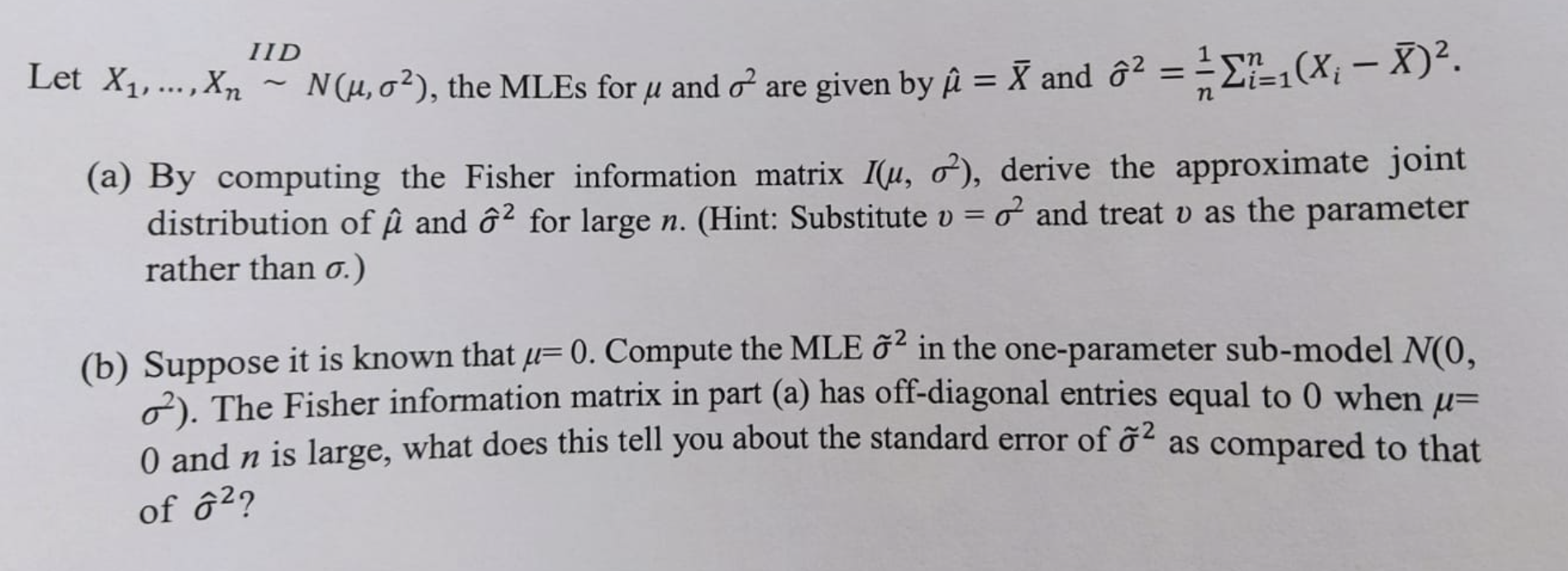 Solved Let X1 Dots Xn∼iidn μ σ2 the Mles For μ and σ2