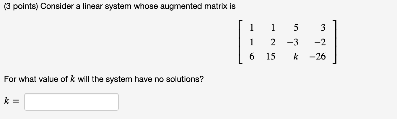 Solved (3 points) Consider a linear system whose augmented | Chegg.com