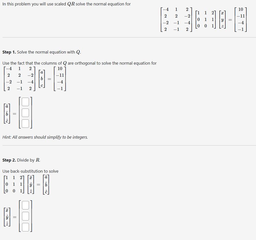 In this problem you will use scaled QR solve the | Chegg.com