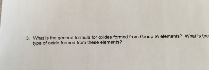 Solved 3. What is the general formula for oxides formed from | Chegg.com