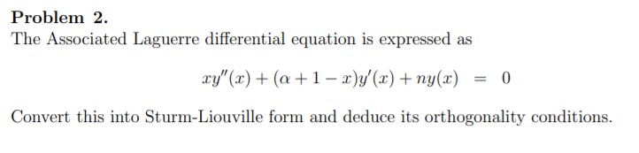 Solved Problem 2. The Associated Laguerre differential | Chegg.com