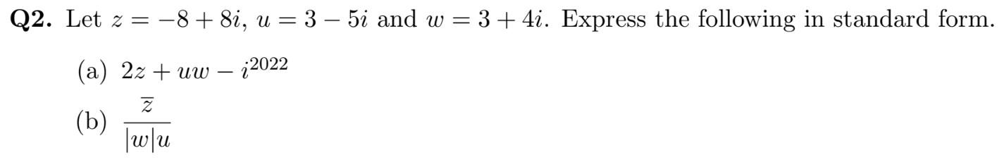 Solved Algebra Let z = −8 + 8i, u = 3 − 5i and w = 3 + 4i. | Chegg.com