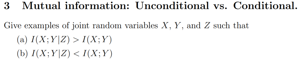 Solved 3 Mutual information: Unconditional vs. Conditional. | Chegg.com