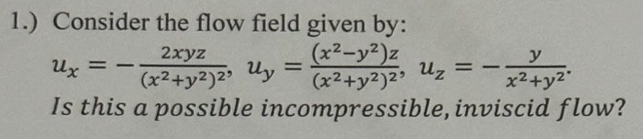 Solved 1.) Consider the flow field given by: | Chegg.com