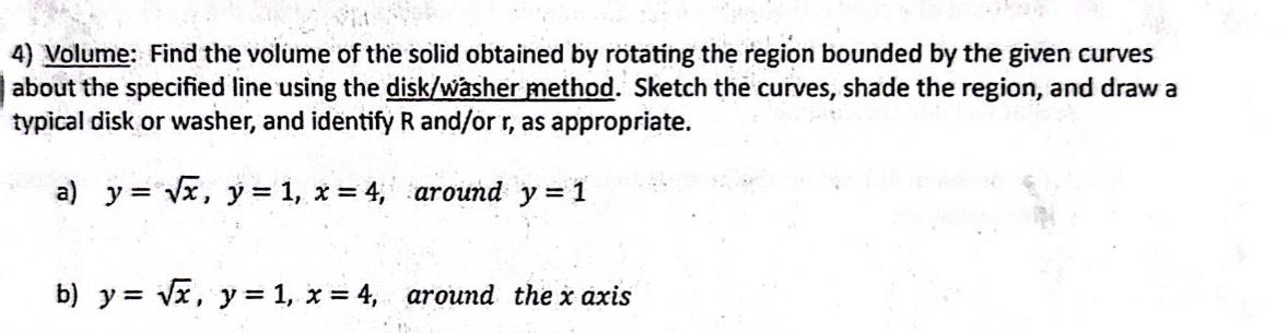 [Solved]: 4) Volume: Find the volume of the solid obtained