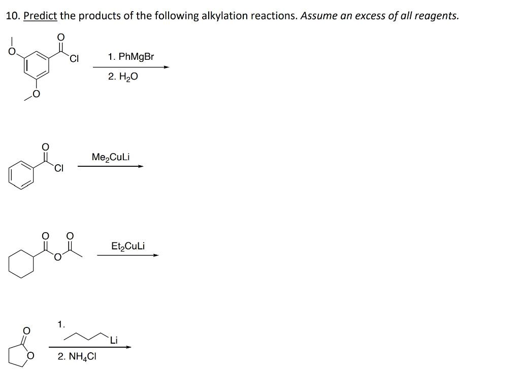 Solved 10. Predict the products of the following alkylation | Chegg.com