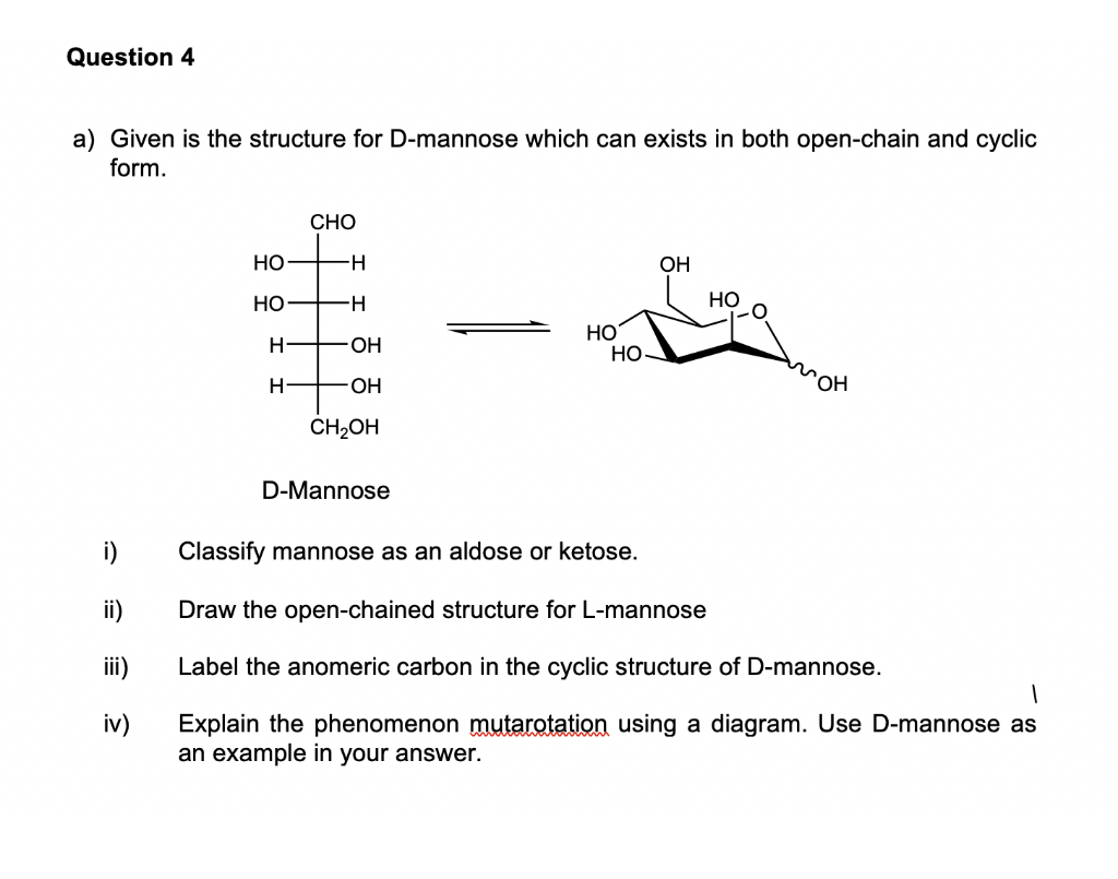 Solved Question 4 a) Given is the structure for D-mannose | Chegg.com