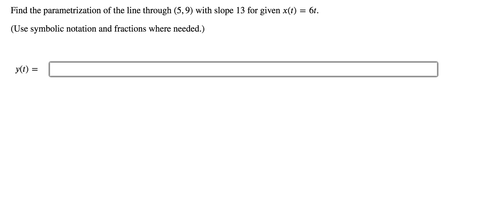 Solved Find the parametrization of the line through (5,9) | Chegg.com