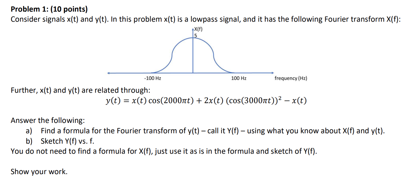 Solved Problem 1: (10 points) Consider signals x(t) and | Chegg.com