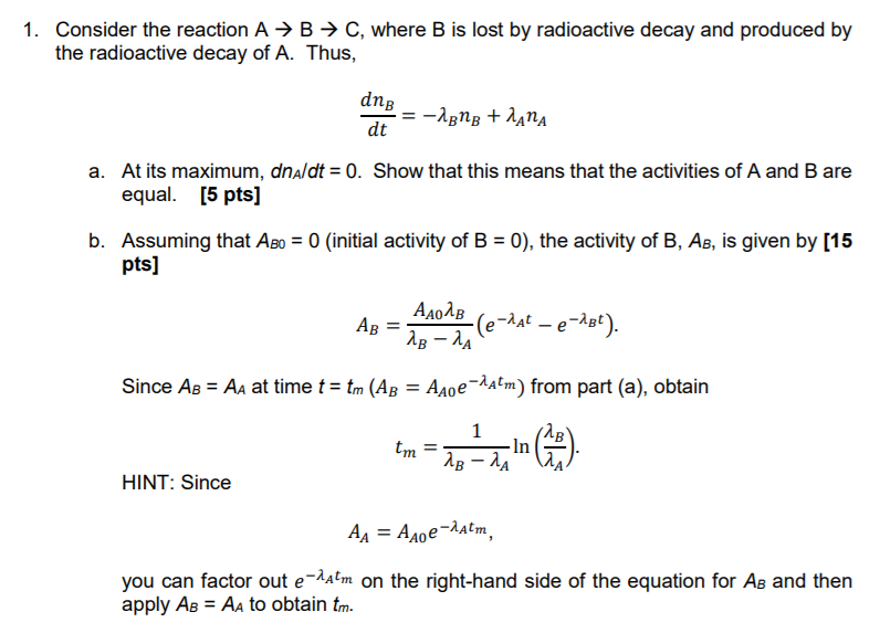 Solved 1. Consider the reaction A> B -> C, where B is lost | Chegg.com