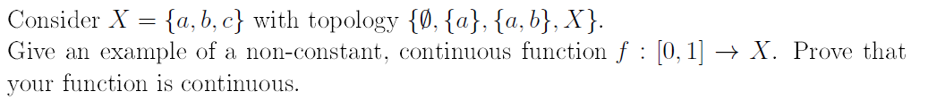Solved Topology Consider X = {a,b,c} with topology | Chegg.com