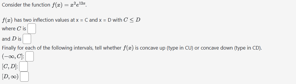 Solved Consider the function f(x)=x2e12x. f(x) has two | Chegg.com