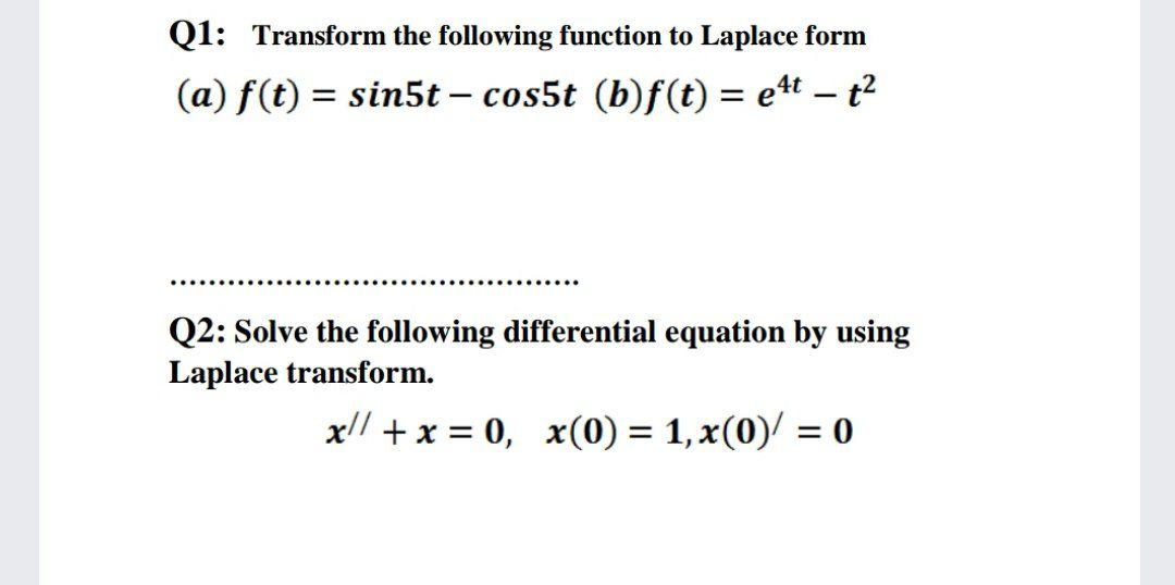 Solved Q1: Transform the following function to Laplace form | Chegg.com