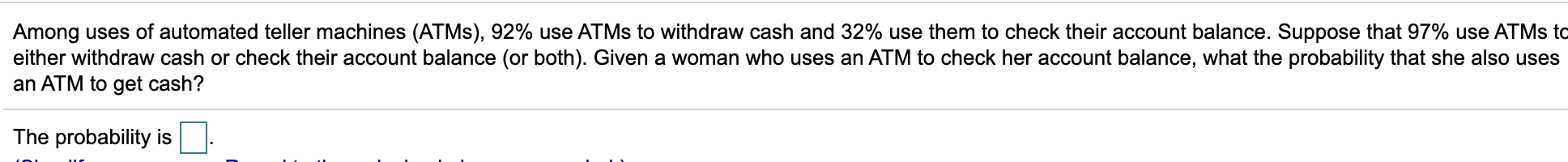 Solved Among uses of automated teller machines (ATMs), 92% | Chegg.com