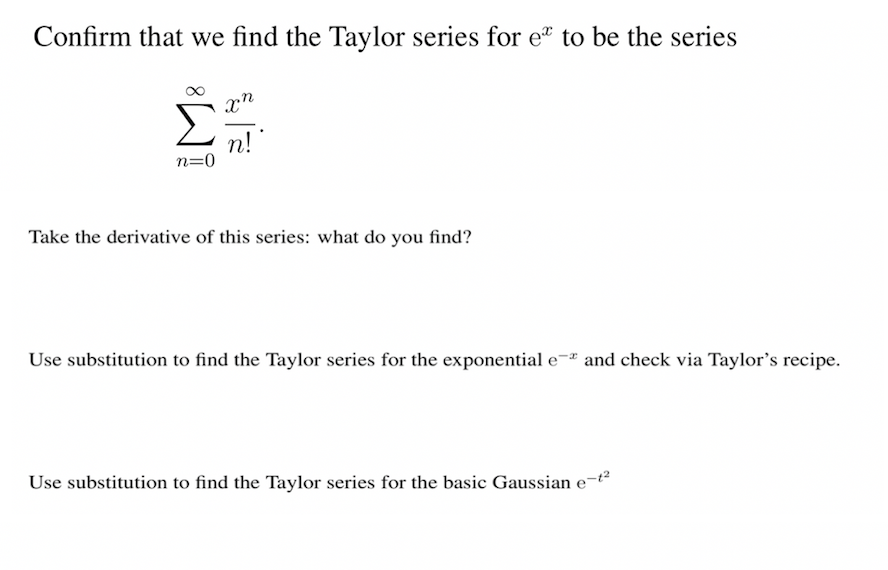 Solved Confirm that we find the Taylor series for e" to be | Chegg.com