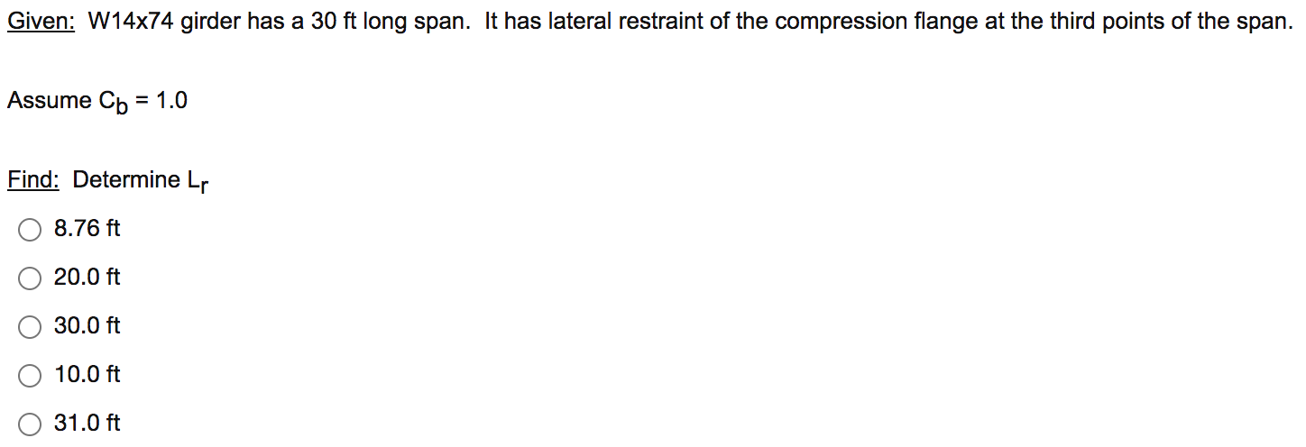 Solved Given: W14x74 girder has a 30 ft long span. It has | Chegg.com