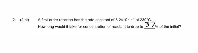 Solved (2 pt) A first-order reaction has the rate constant | Chegg.com