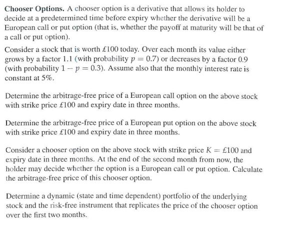 Solved Chooser Options. A chooser option is a derivative | Chegg.com