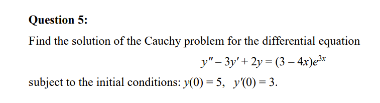Solved Find the solution of the Cauchy problem for the | Chegg.com