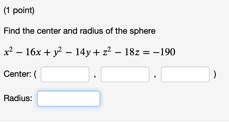 Solved Find the center and radius of the sphere | Chegg.com
